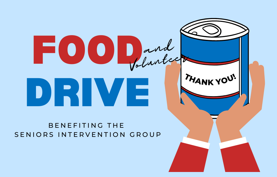 FOOD DRIVE for Seniors Intervention Group - One Senior Place