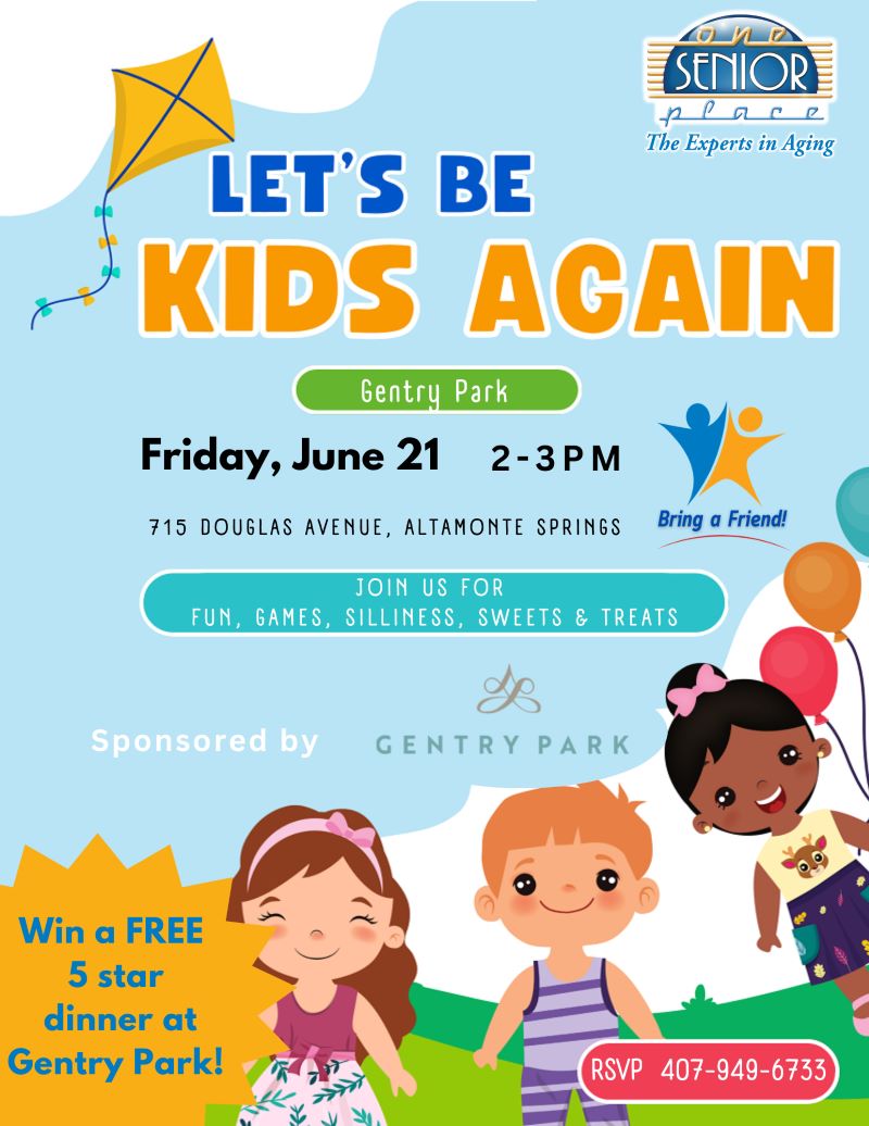 Let's Be Kids Again - One Senior Place